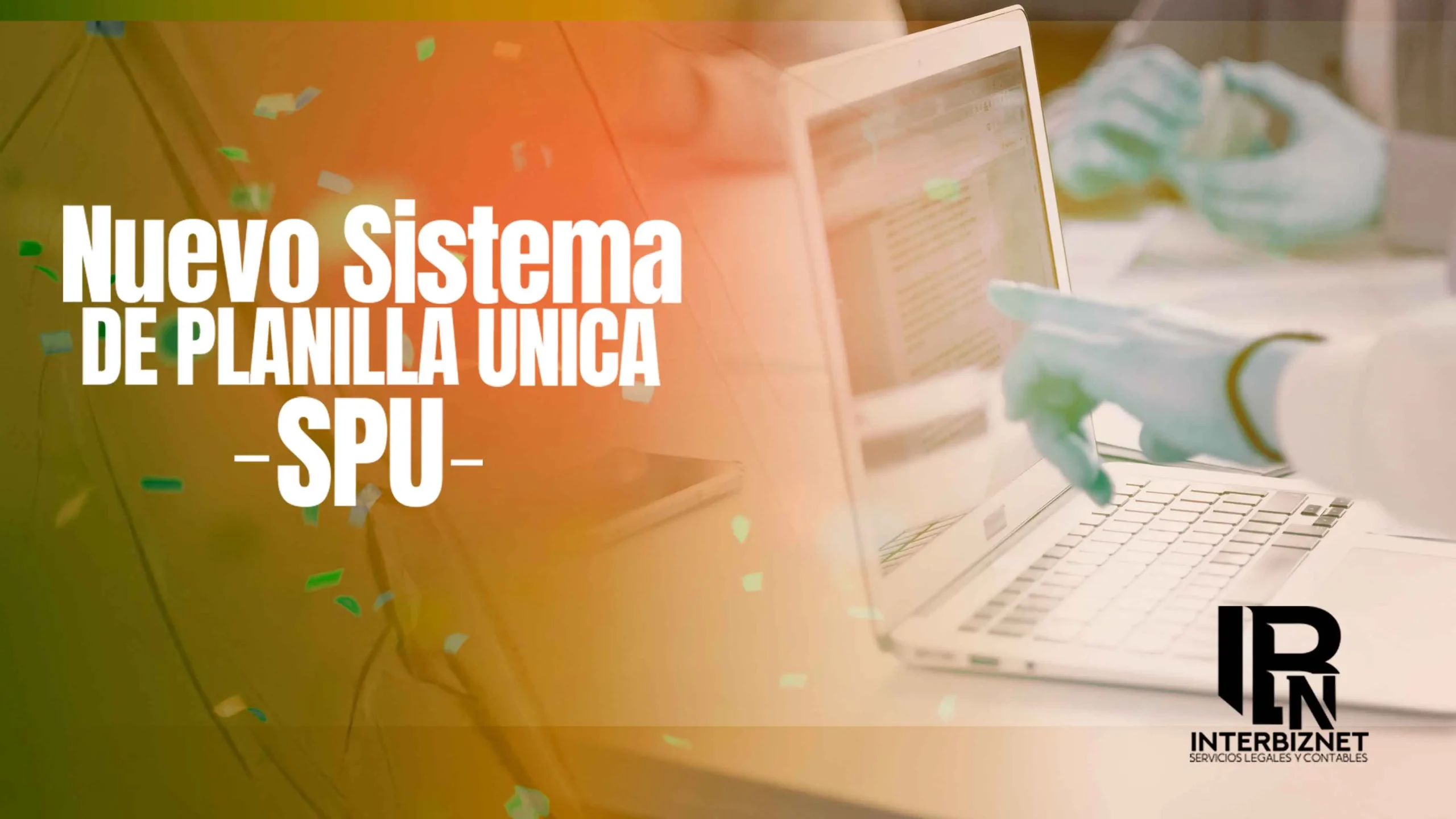 Nuevo Sistema de Planilla Única (SPU) - Interbiznet - Bufete de ...